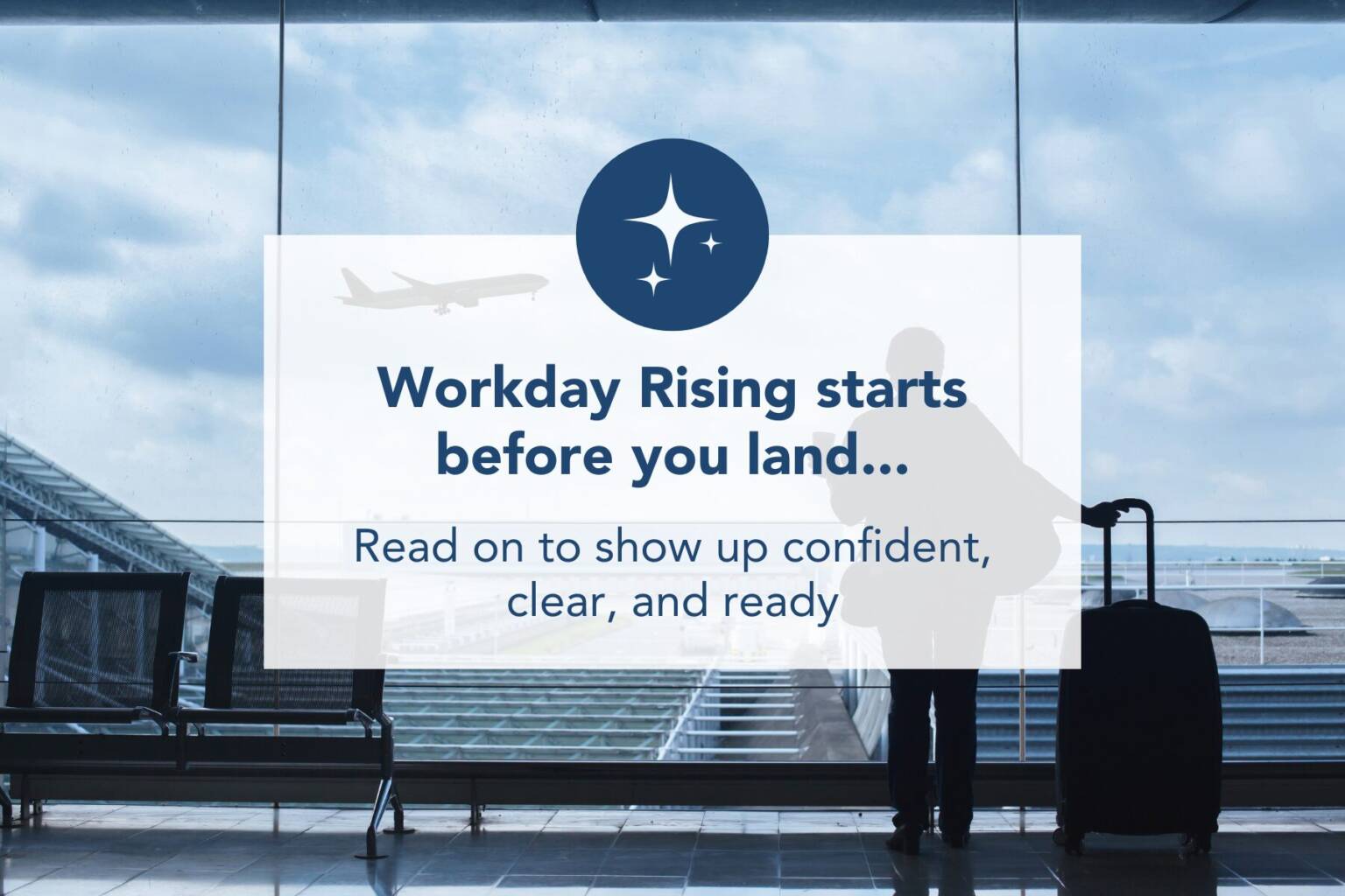 You’re Registered for Workday Rising, It's Time to Get You Prepared ...